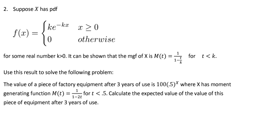 Solved 2. Suppose X has pdf f(x)={ke−kx0x≥0 otherwise for | Chegg.com