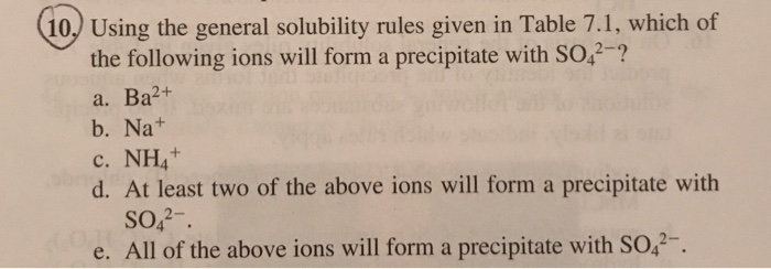 Solved 10, Using the general solubility rules given in | Chegg.com