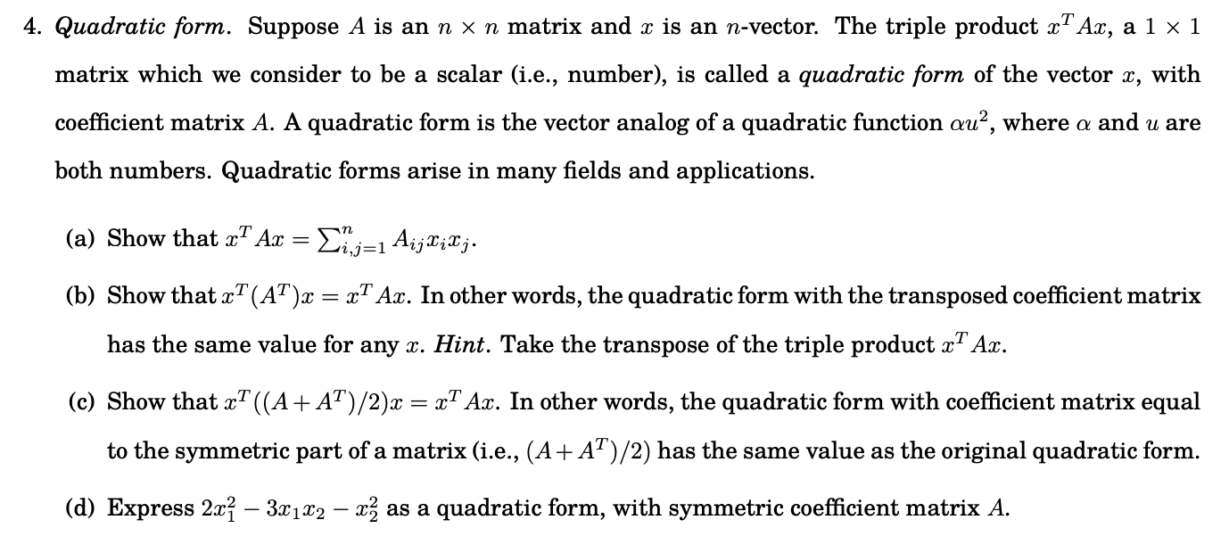 Solved 4. Quadratic form. Suppose A is an n xn matrix and x | Chegg.com