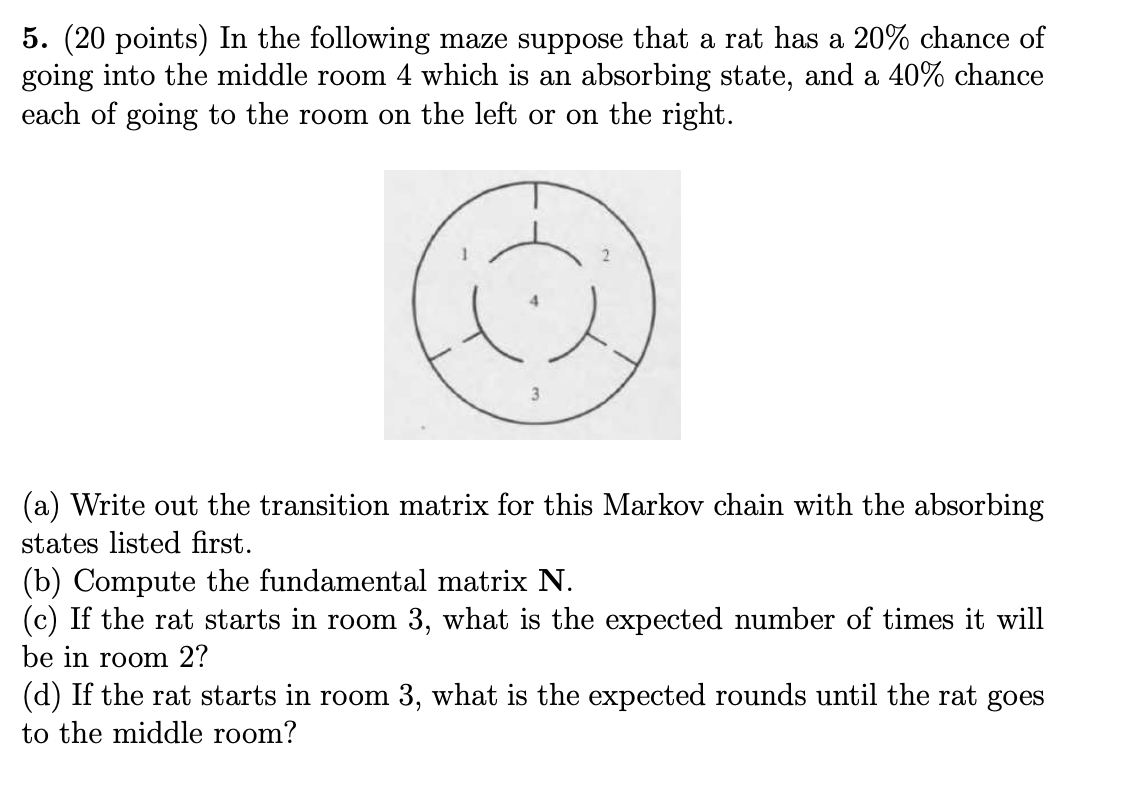 Solved 5. (20 points) In the following maze suppose that a | Chegg.com