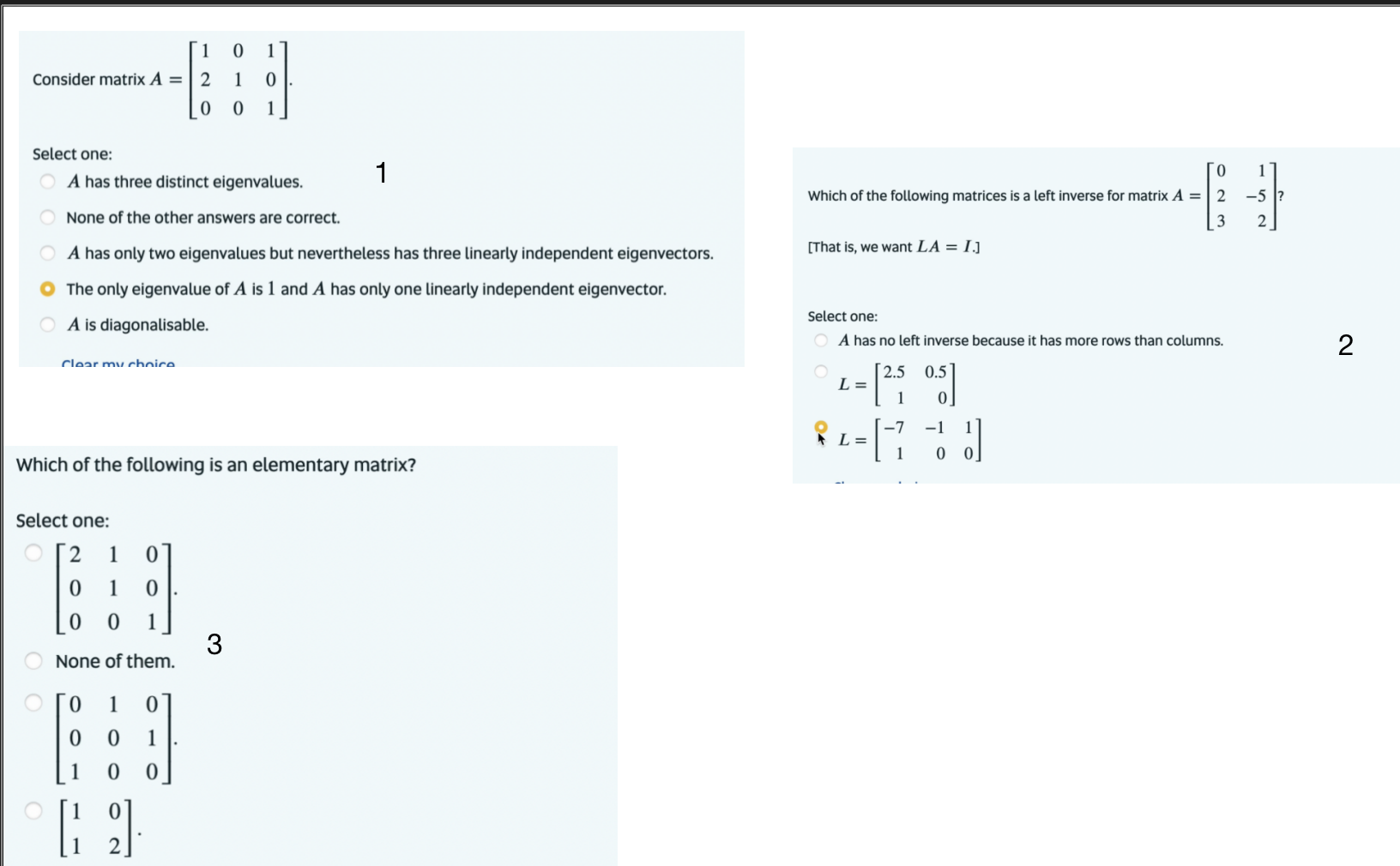 Solved Consider matrix A=⎣⎡120010101⎦⎤ Select one: A has | Chegg.com