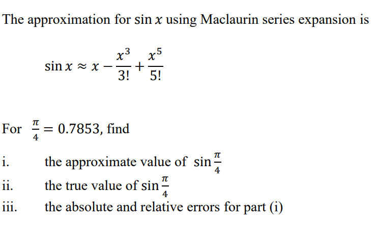 Solved The approximation for sinx using Maclaurin series | Chegg.com
