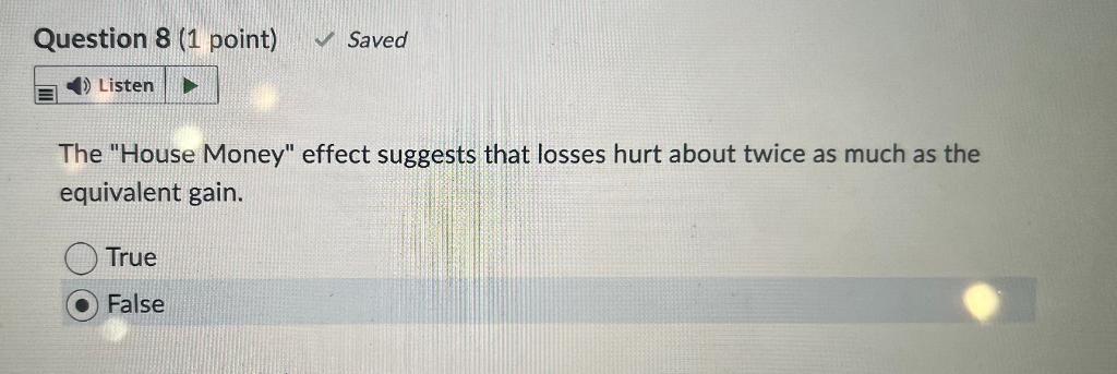 Solved The "House Money" effect suggests that losses hurt | Chegg.com