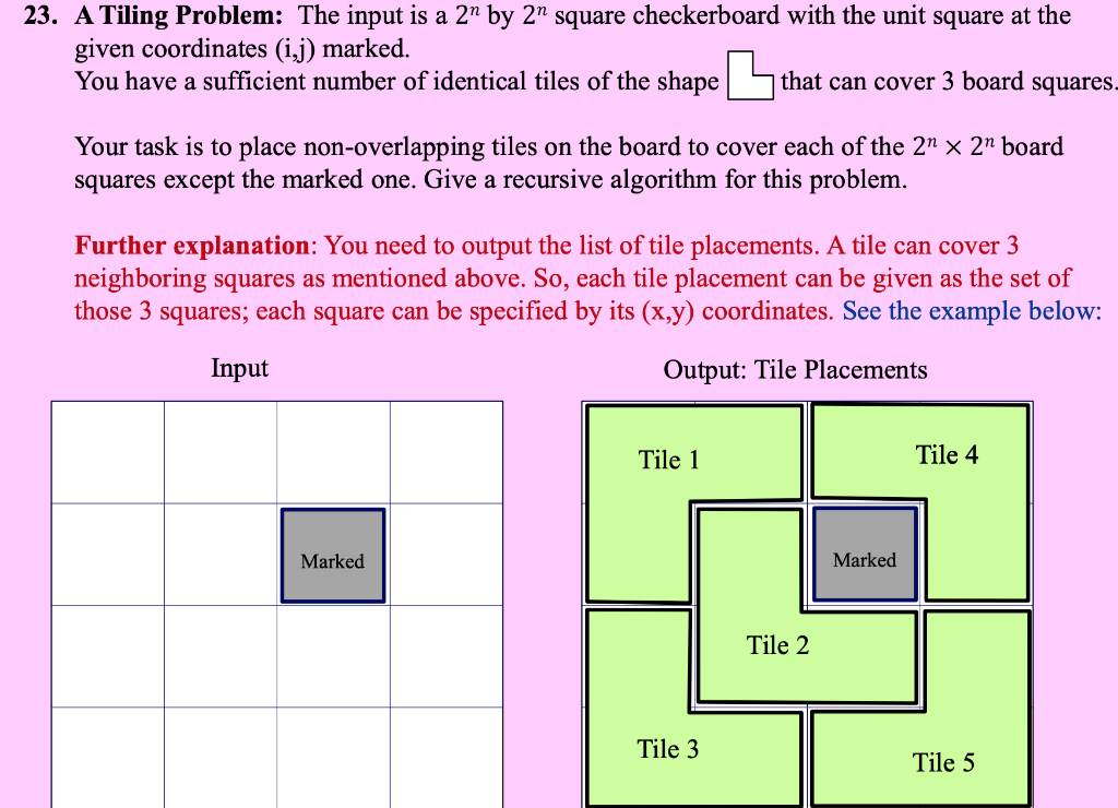 Solved 23. A Tiling Problem: The input is a 2" by 2" square | Chegg.com
