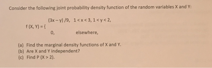 Solved Consider the following joint probability density | Chegg.com