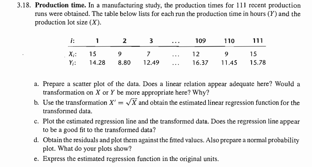 Solved 3.18. Production time. In a manufacturing study, the | Chegg.com