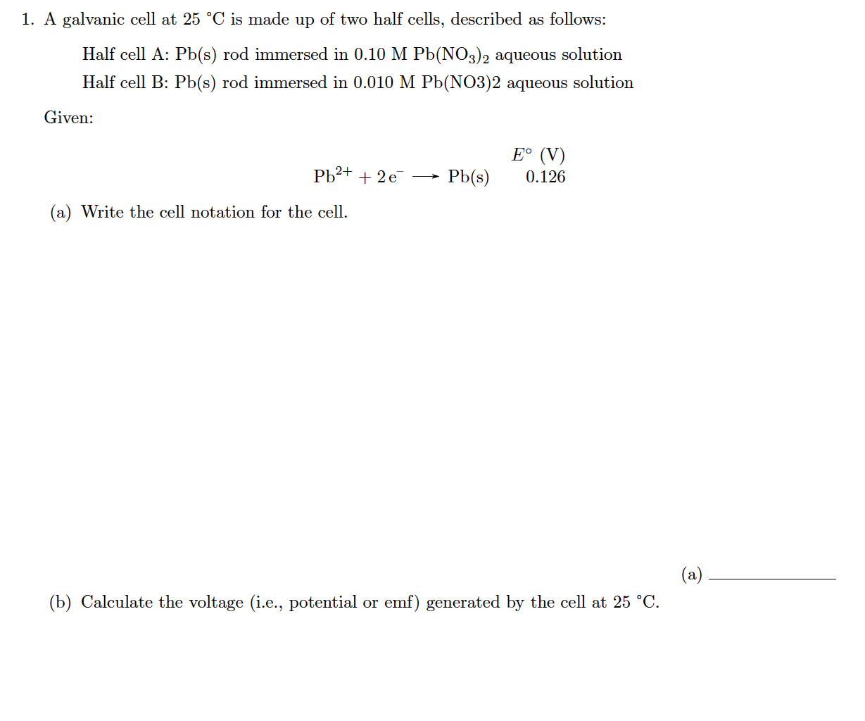 Solved 4. (a) Write the anode and cathode half reactions, | Chegg.com