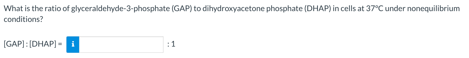 Solved What is the ratio of glyceraldehyde-3-phosphate (GAP) | Chegg.com