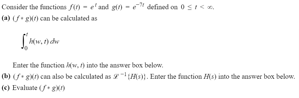 Solved Consider the functions f(t)=et and g(t)=e−7t defined | Chegg.com