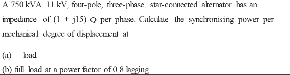 Solved A 750 kVA, 11 kV, four-pole, three-phase, | Chegg.com