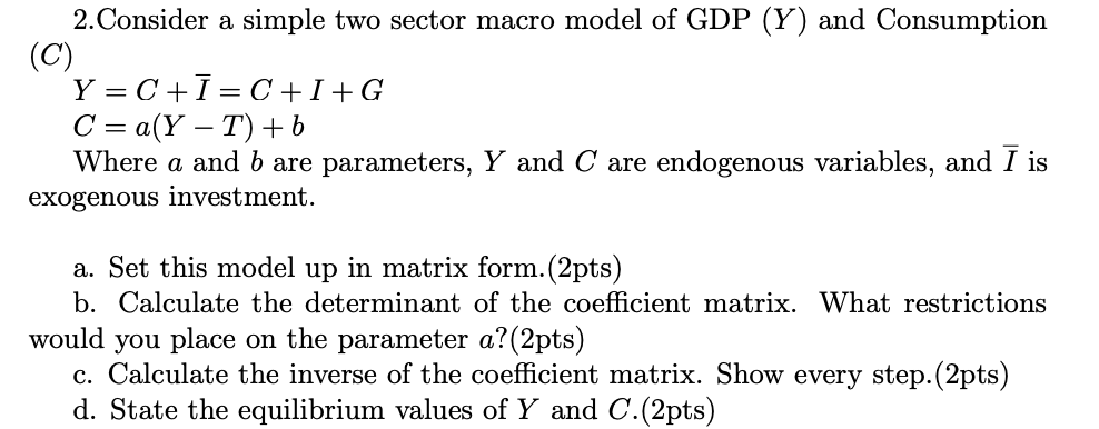 Solved 2. Consider a simple two sector macro model of GDP | Chegg.com