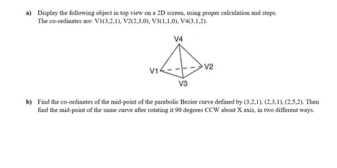 Solved a) Display the following object in top view on a 2D | Chegg.com