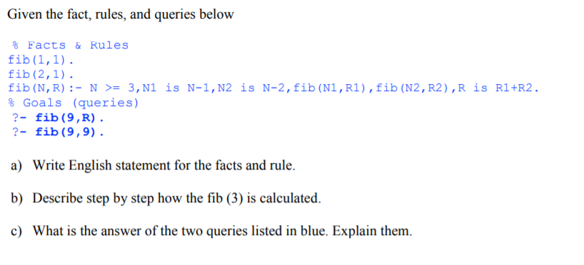Solved Given the fact, rules, and queries below % Facts & | Chegg.com