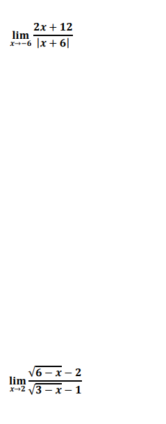 Solved limx→−6∣x+6∣2x+12 limx→23−x−16−x−2 | Chegg.com