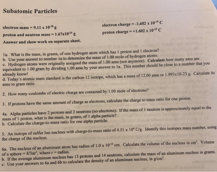 Solved Subatomic Particles electron mass 9.11 x 10* g proton | Chegg.com