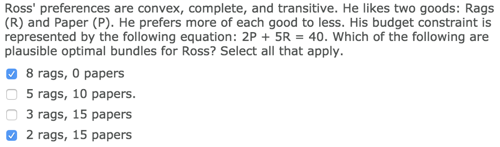 Solved Ross' preferences are convex, complete, and | Chegg.com