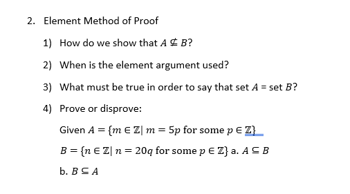 2. Element Method of Proof 1) How do we show that A⊈B | Chegg.com 2. Element Method of Proof 1) How do we show that A⊈B | Chegg.com