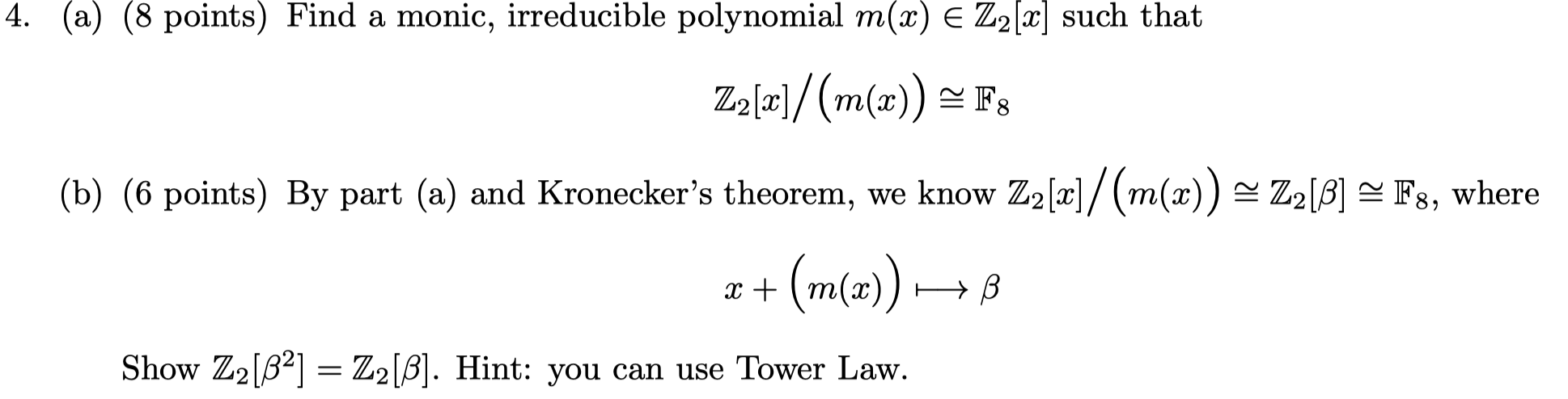Solved 4 A 8 Points Find A Monic Irreducible