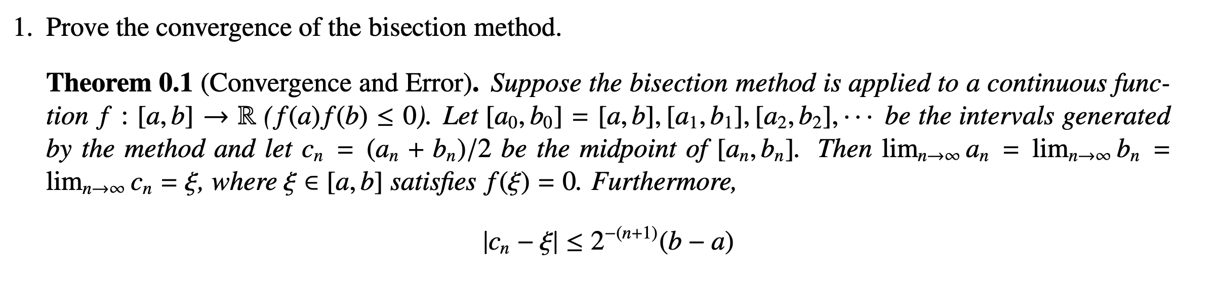 Solved 1. Prove the convergence of the bisection method. | Chegg.com