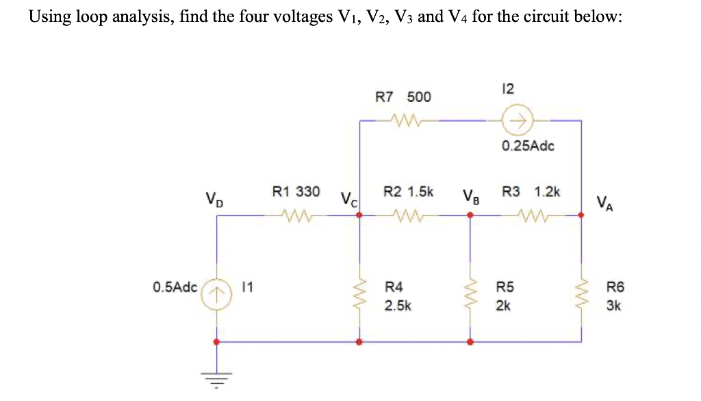 Solved Using Loop Analysis Find The Four Voltages V1 V2 