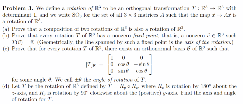 Problem 3. We define a rotation of R3 to be an | Chegg.com