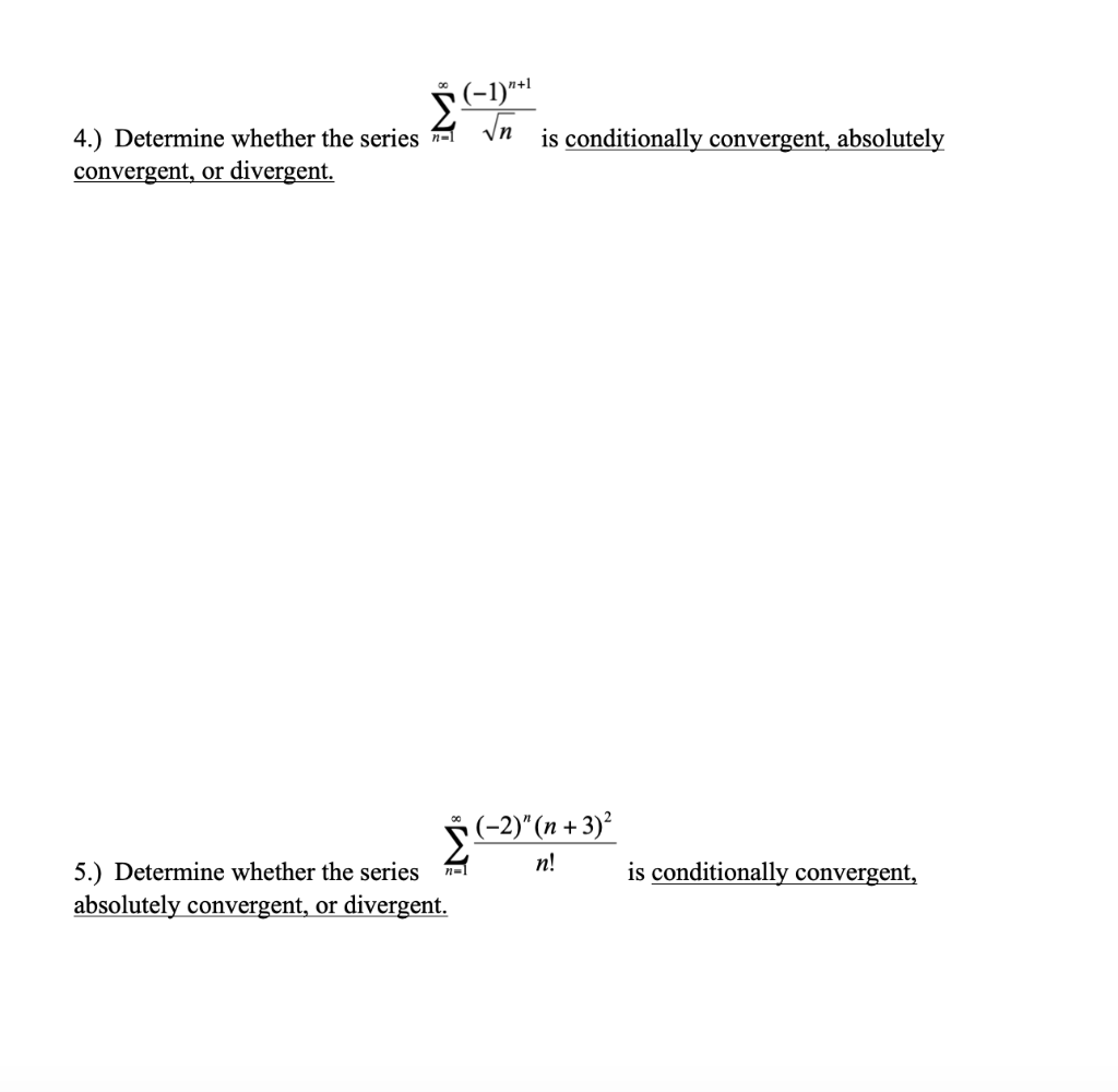 Solved Š (-1)*** In is conditionally convergent, absolutely | Chegg.com