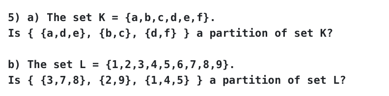 Solved 5) a) The set K={a,b,c,d,e,f}. Is | Chegg.com