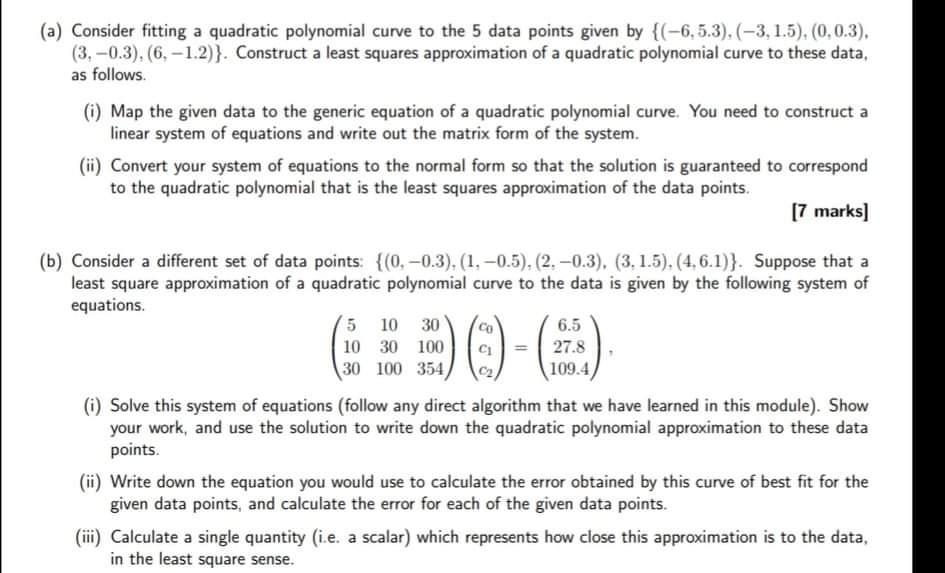 Solved (a) Consider fitting a quadratic polynomial curve to | Chegg.com