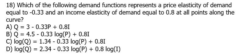 Solved 18) Which of the following demand functions | Chegg.com