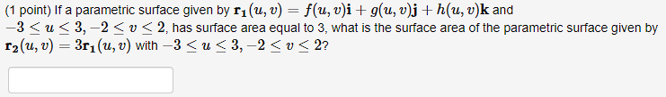 Solved (1 point) If a parametric surface given by | Chegg.com