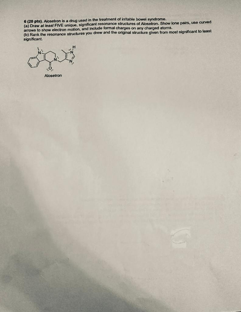 6 (20 pts). Alosetron is a drug used in the treatment | Chegg.com