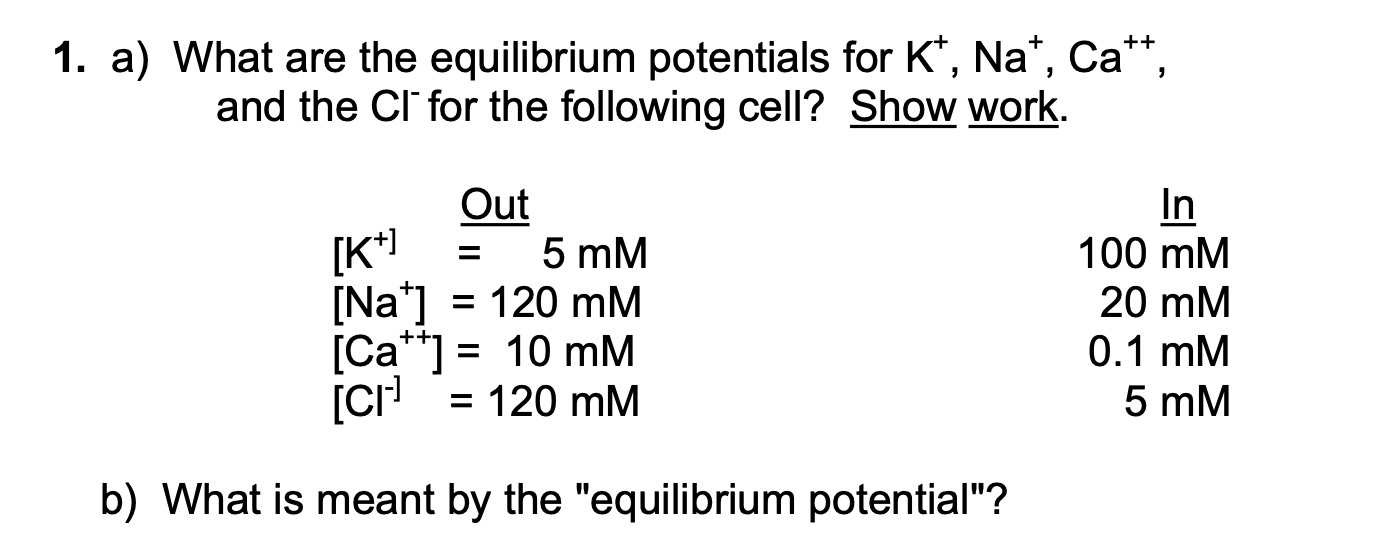 Solved a) What are the equilibrium potentials for | Chegg.com