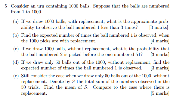Solved 5 Consider an urn containing 1000 balls. Suppose that | Chegg.com