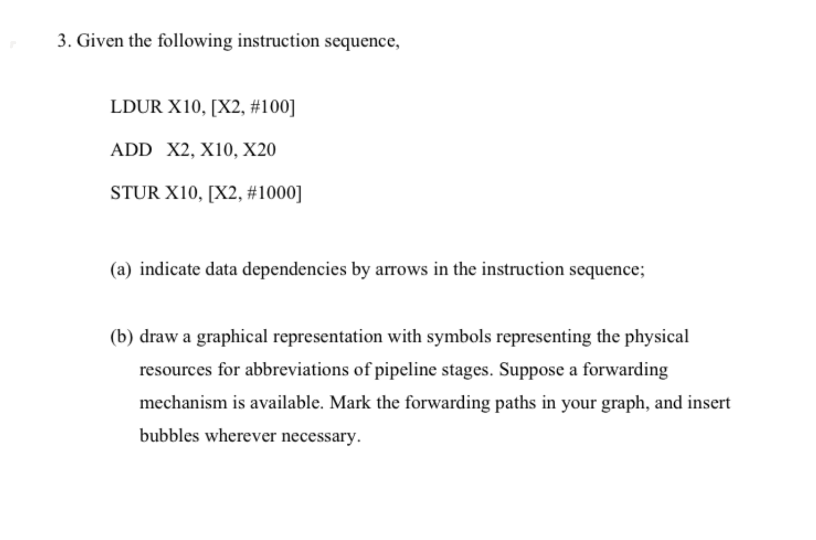 Solved 3. ﻿Given the following instruction sequence,LDUR | Chegg.com