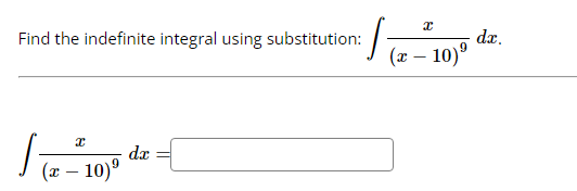 Solved Find the indefinite integral using substitution: | Chegg.com