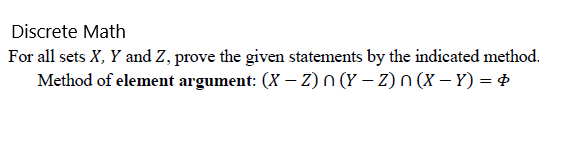 Solved Discrete Math For all sets X, Y and Z, prove the | Chegg.com