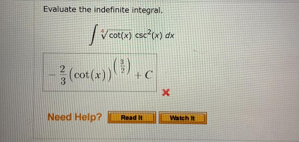 Solved Evaluate the indefinite integral. √ √ cot(x) csc²(x) | Chegg.com