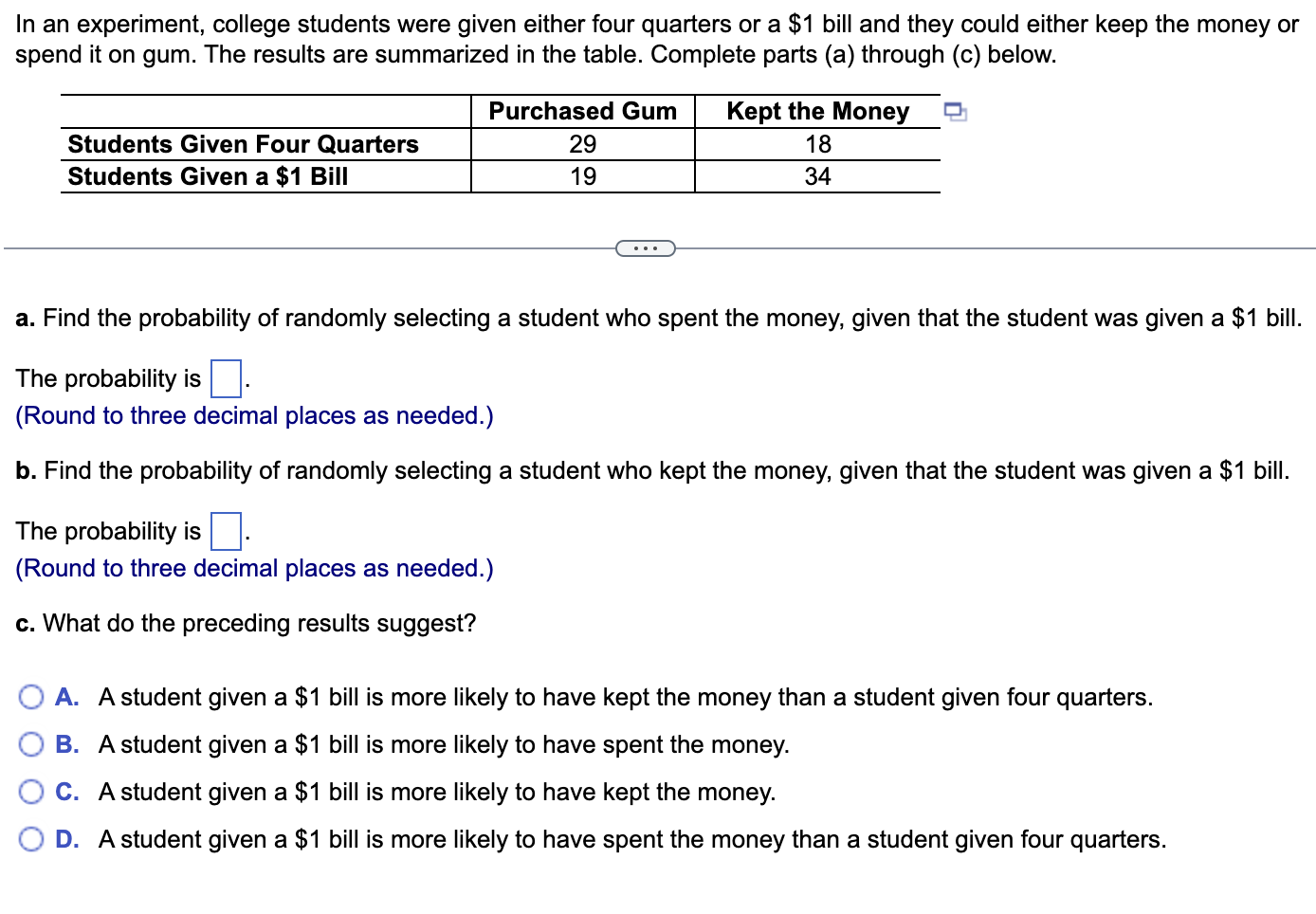 Solved In an experiment, college students were given either | Chegg.com