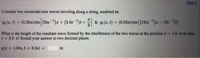Solved Hint 1 Consider two sinusoidal sine waves traveling | Chegg.com