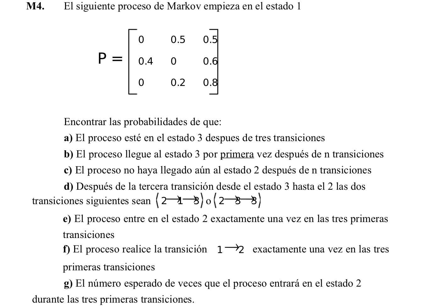 44. El siguiente proceso de Markov empieza en el | Chegg.com