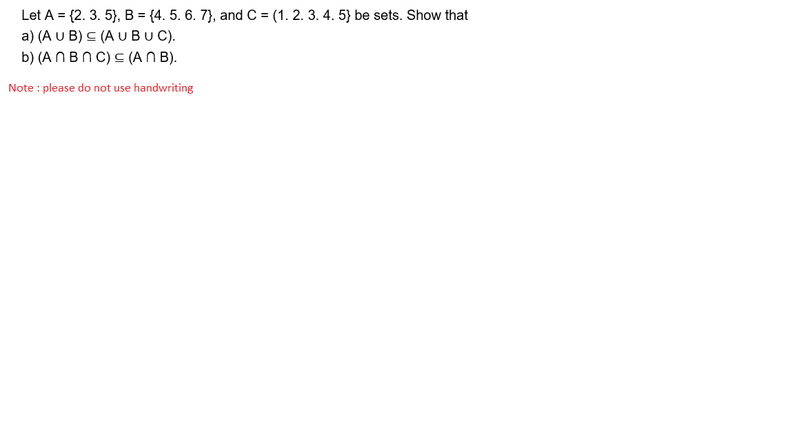 Solved Let A = {2. 3.5}, B = {4. 5. 6. 7), and C = (1. 2. 3. | Chegg.com