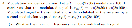 Solved 4. Modulation and demodulation: Let x(t)=cos(2π30t) | Chegg.com