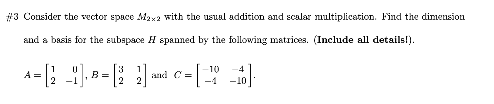 Solved #3 Consider the vector space M2x2 with the usual | Chegg.com