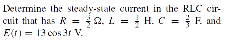 Solved Determine the steady-state current in the RLC circuit | Chegg.com