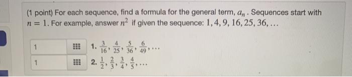 Solved (1 point) For each sequence, find a formula for the | Chegg.com