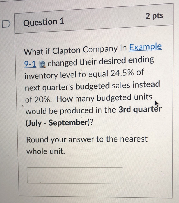Solved DQuestion 1 2 pts What if Clapton Company in Example | Chegg.com Solved DQuestion 1 2 pts What if Clapton Company in Example | Chegg.com