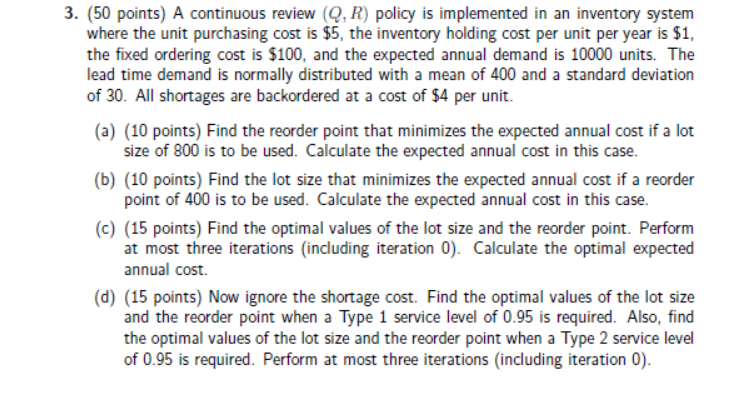 Solved 3. (50 points) A continuous review (Q,R) policy is | Chegg.com