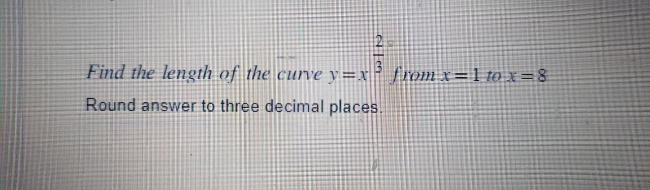 Solved Find the length of the curve y=x32 from x=1 to x=8 | Chegg.com