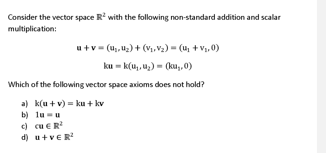 Solved Consider the vector space R2 with the following | Chegg.com