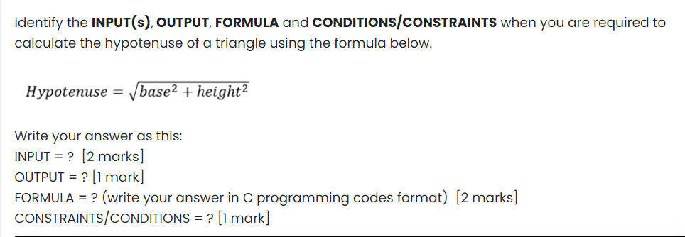 Solved Identify the INPUT(S), OUTPUT, FORMULA and | Chegg.com